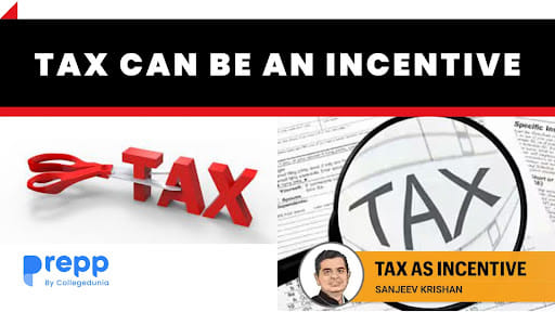 Tax Can Be An Incentive