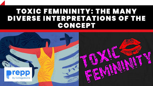 Toxic Femininity: The Many Diverse Interpretations Of The Concept