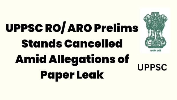 UPPSC RO/ ARO Prelims Cancelled; Re-Exam in Next 6 months