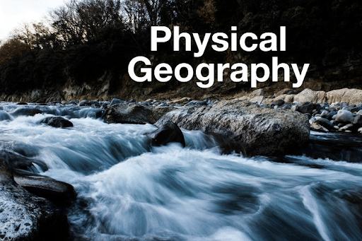 Physical Geography - Geography Notes