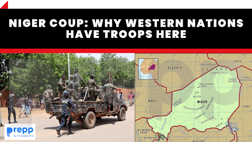 Niger Coup: Why Western Nations Have Troops Here